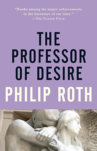 The Professor of Desire: Roth, Philip: 9780679749004: Amazon.com: Books