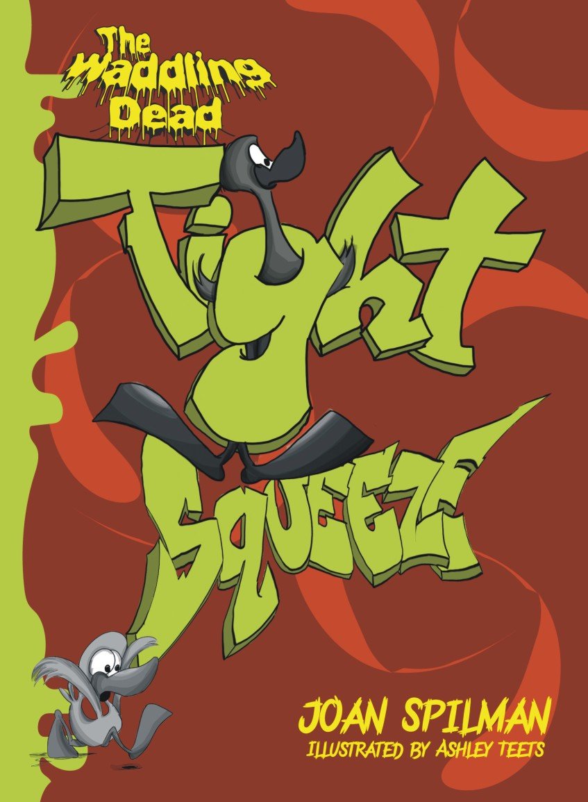 The Waddling Dead: Tight Squeeze: Joan Spilman, Ashley Teets: 9781946664181: Amazon.com: Books