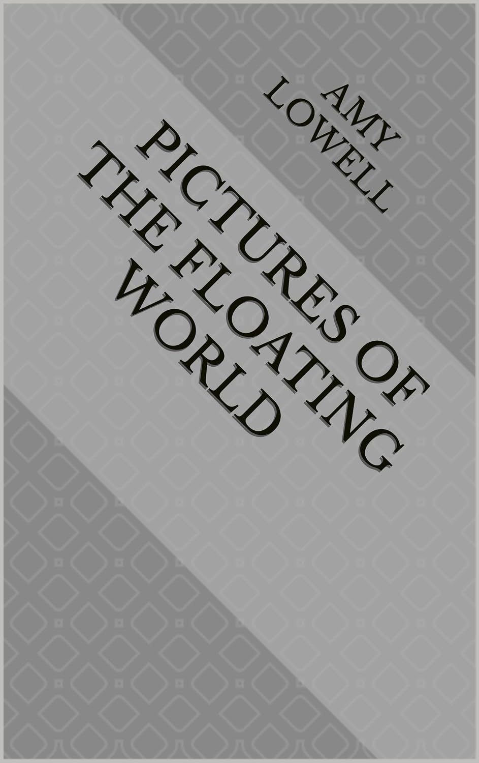 Pictures of the floating world - Kindle edition by Lowell, Amy ...