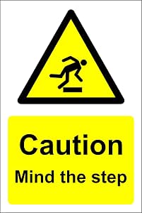 Caution mind the step safety sign - 1.2mm Rigid plastic 150mm x 100mm ...