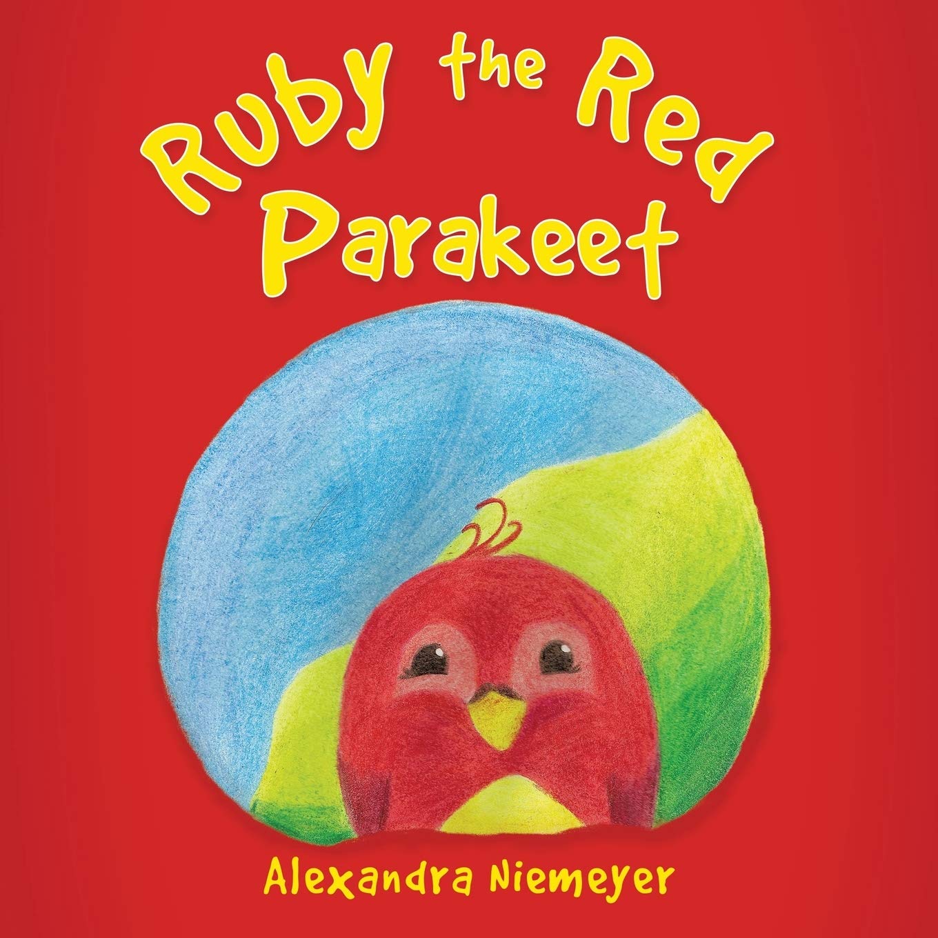 Amazon.com: Ruby the Red Parakeet: 9781545619957: Niemeyer, Alexandra ...