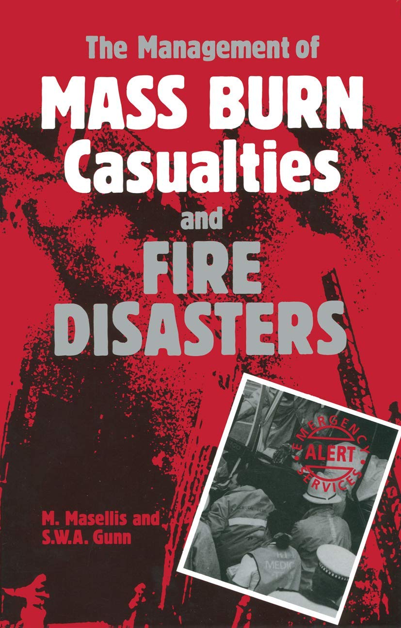 The Management of Mass Burn Casualties and Fire Disasters: Proceedings ...