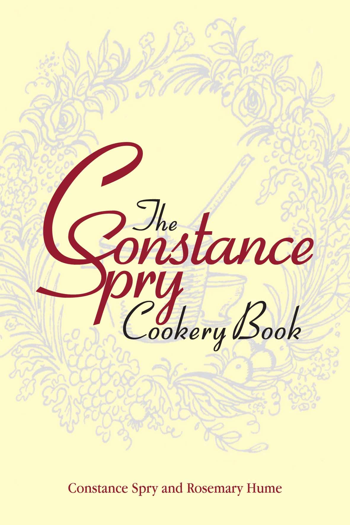 The Constance Spry Cookery Book: Amazon.co.uk: Spry, Constance, Hume ...