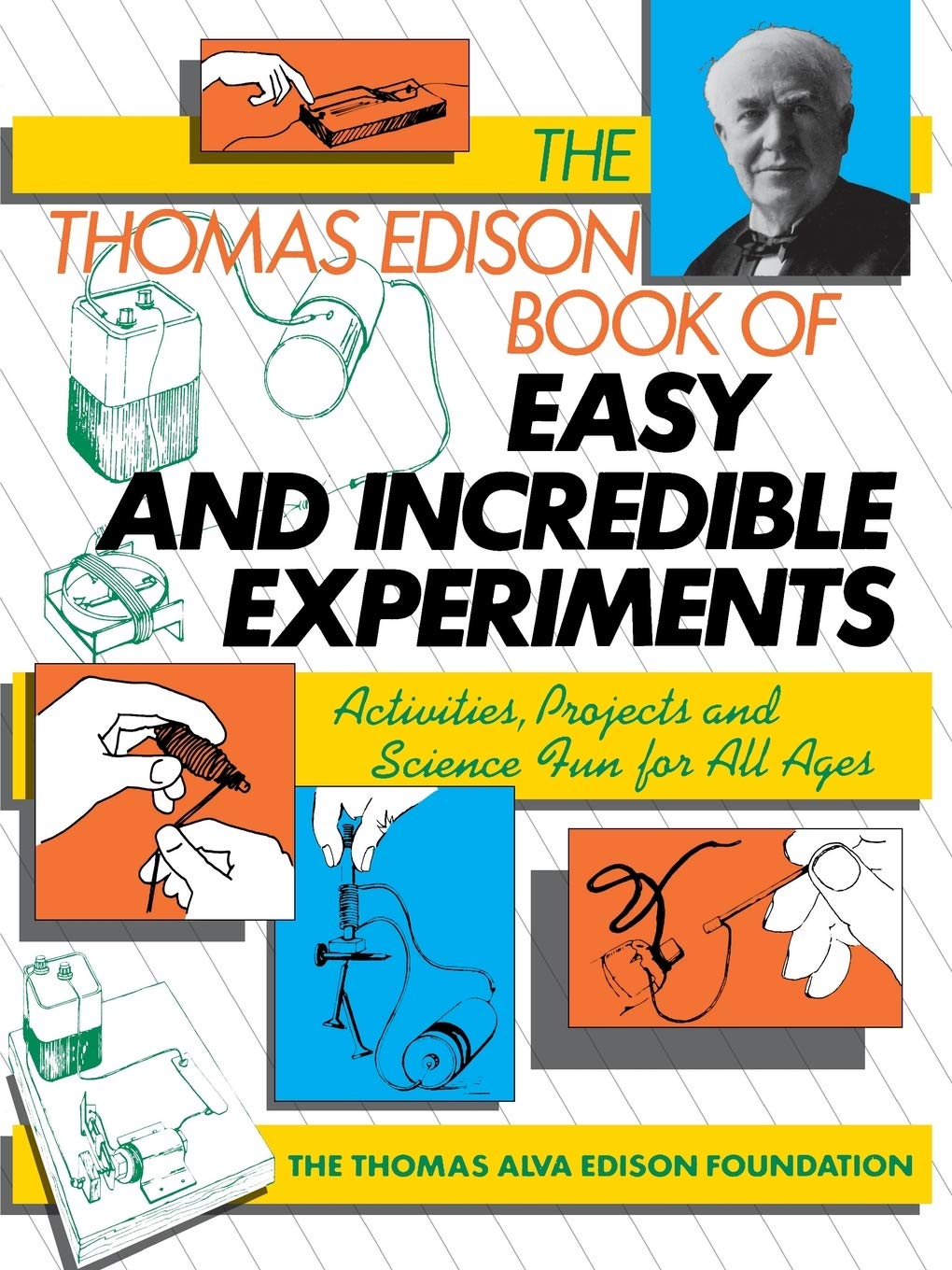 Amazon.com: The Thomas Edison Book of Easy and Incredible Experiments ...