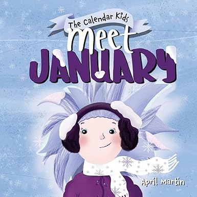 Meet January: Book 1 in The Calendar Kids Series: Martin, April ...