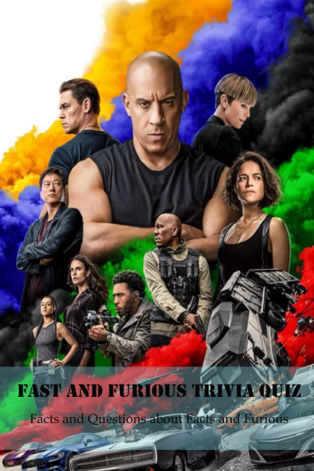 Buy Fast and Furious Trivia Quiz: Facts and Questions about Facts and ...