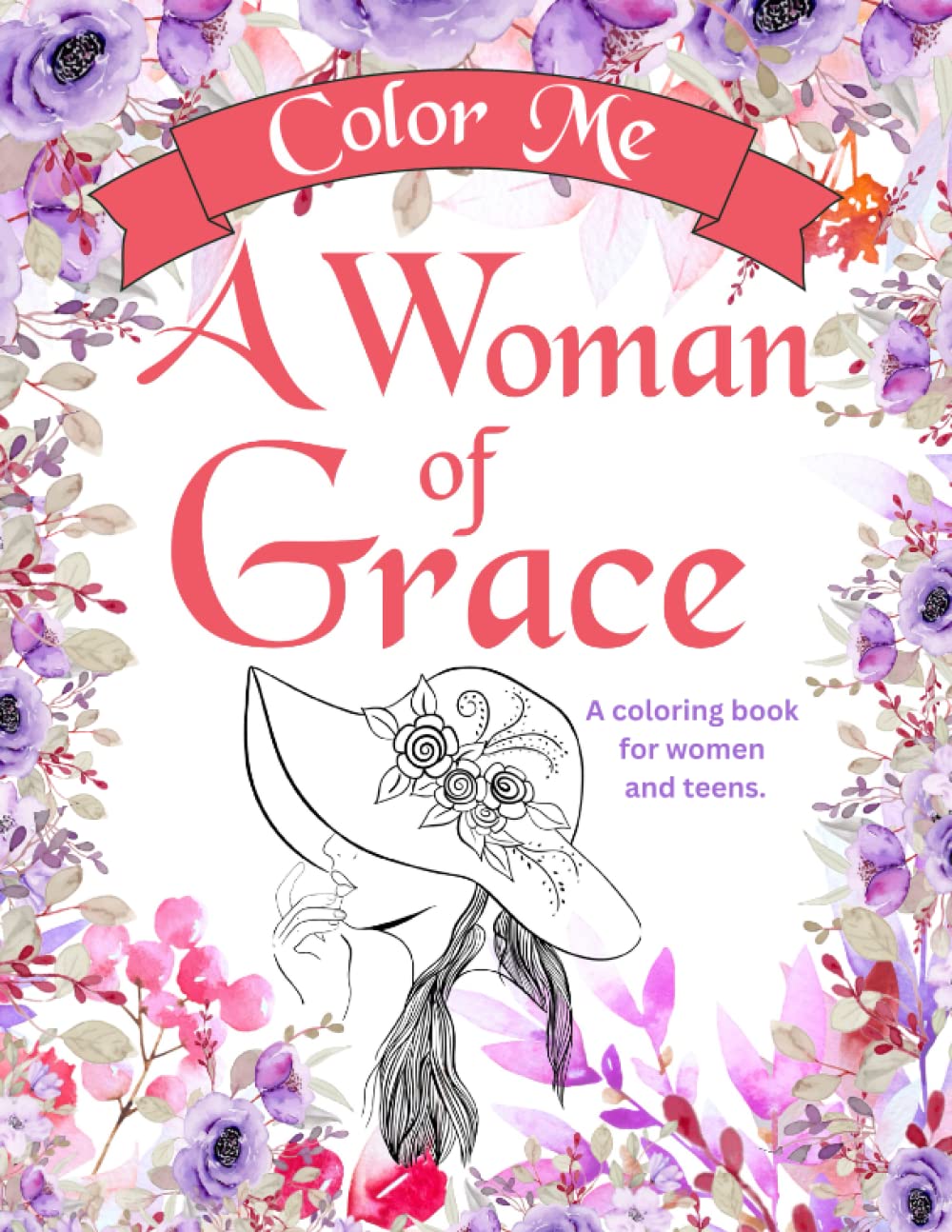 Color Me A Woman of Grace: Color Your Way to Empowerment with "Color Me ...