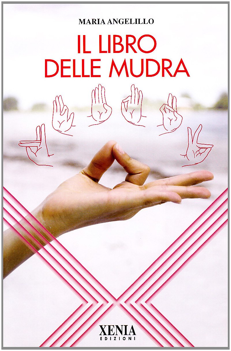 Il libro delle Mudra: Angelillo, Maria: 9788872736272: Amazon.com: Books