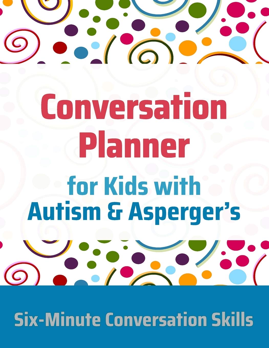 Conversation Planner for Kids with Autism & Asperger's: Toole PhD ...
