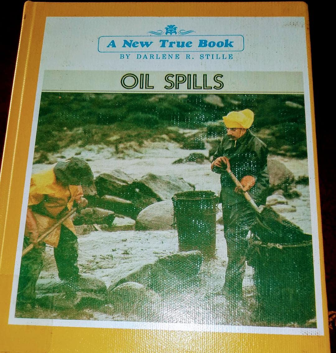 Oil Spills: Stille, Darlene R.: 9780516411163: Amazon.com: Books