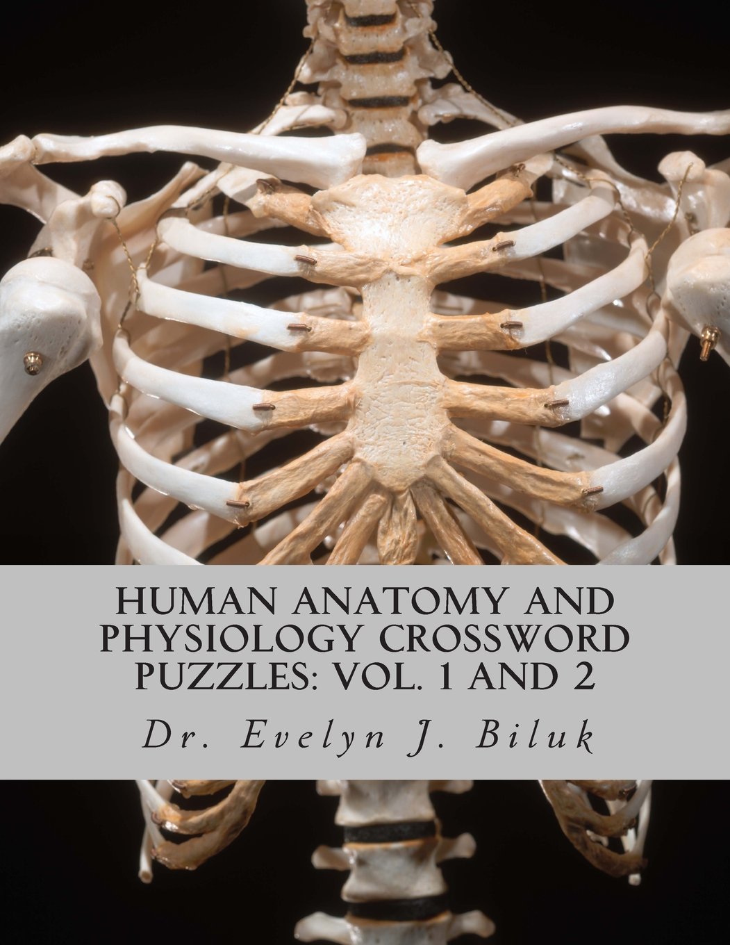 Human Anatomy and Physiology Crossword Puzzles: Vol. 1 and 2: Biluk, Dr ...