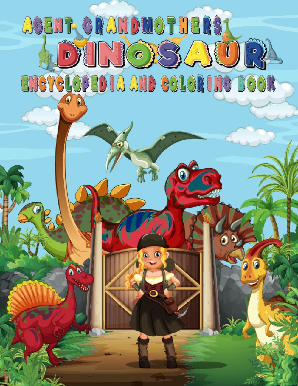 Agent Grandmother's Dinosaur Encyclopedia and Coloring Book: Cook, Mr ...