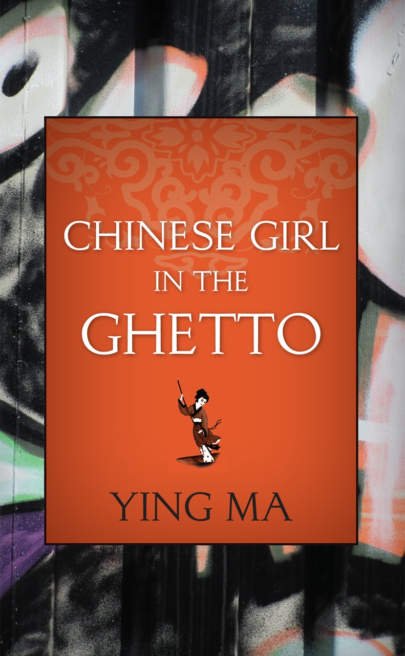 Chinese Girl in the Ghetto (English Edition) eBook : Ma, Ying: Amazon ...