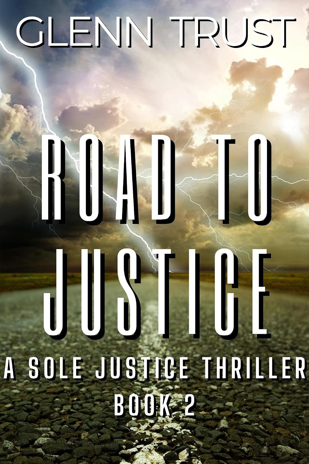 Road to Justice: A Sole Justice Thriller, Book 2 - Kindle edition by ...