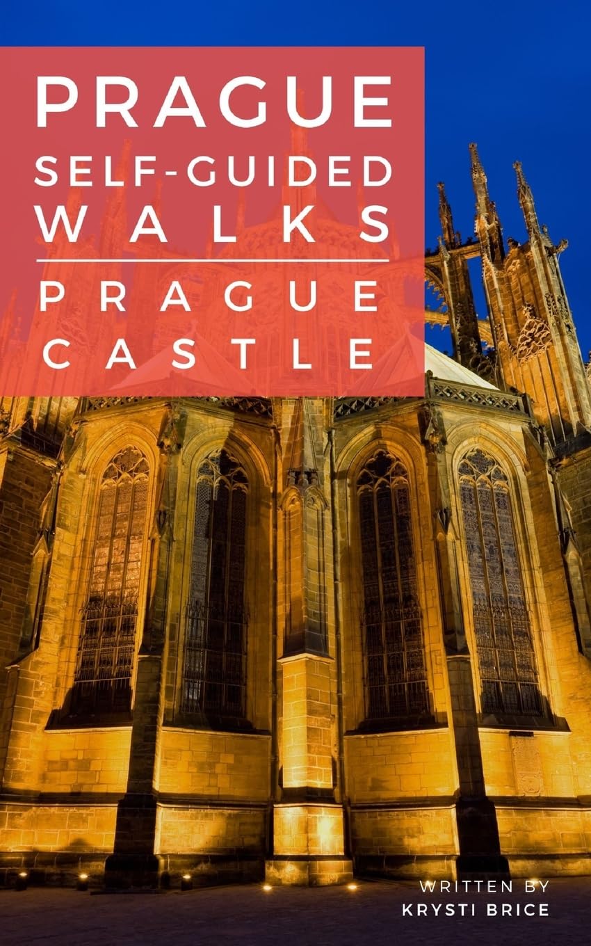 Prague Self-Guided Walks: Prague Castle: Brice, Krysti: 9781546723783 ...