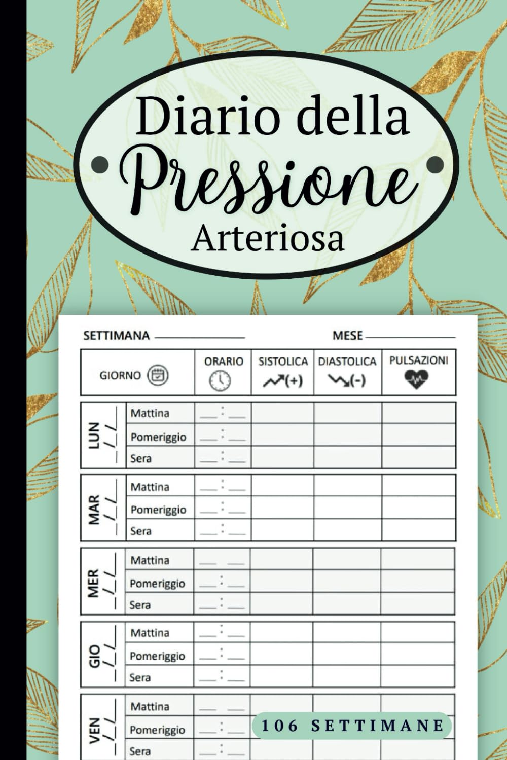 Diario Della Pressione Arteriosa: Libretto per Registrare ...