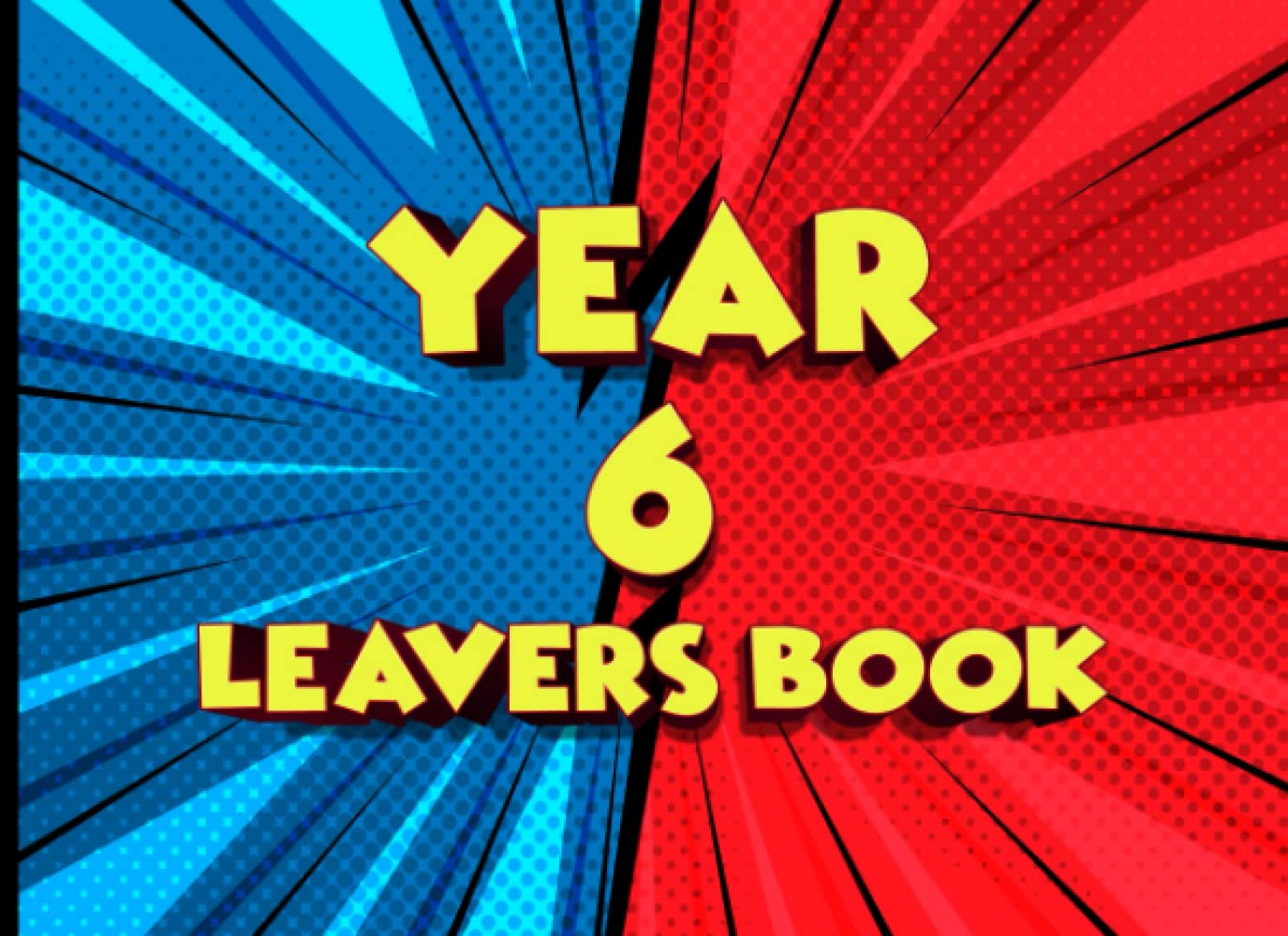 Year 6 Leavers Book: Turning the Pages of Memories: From Classroom to ...