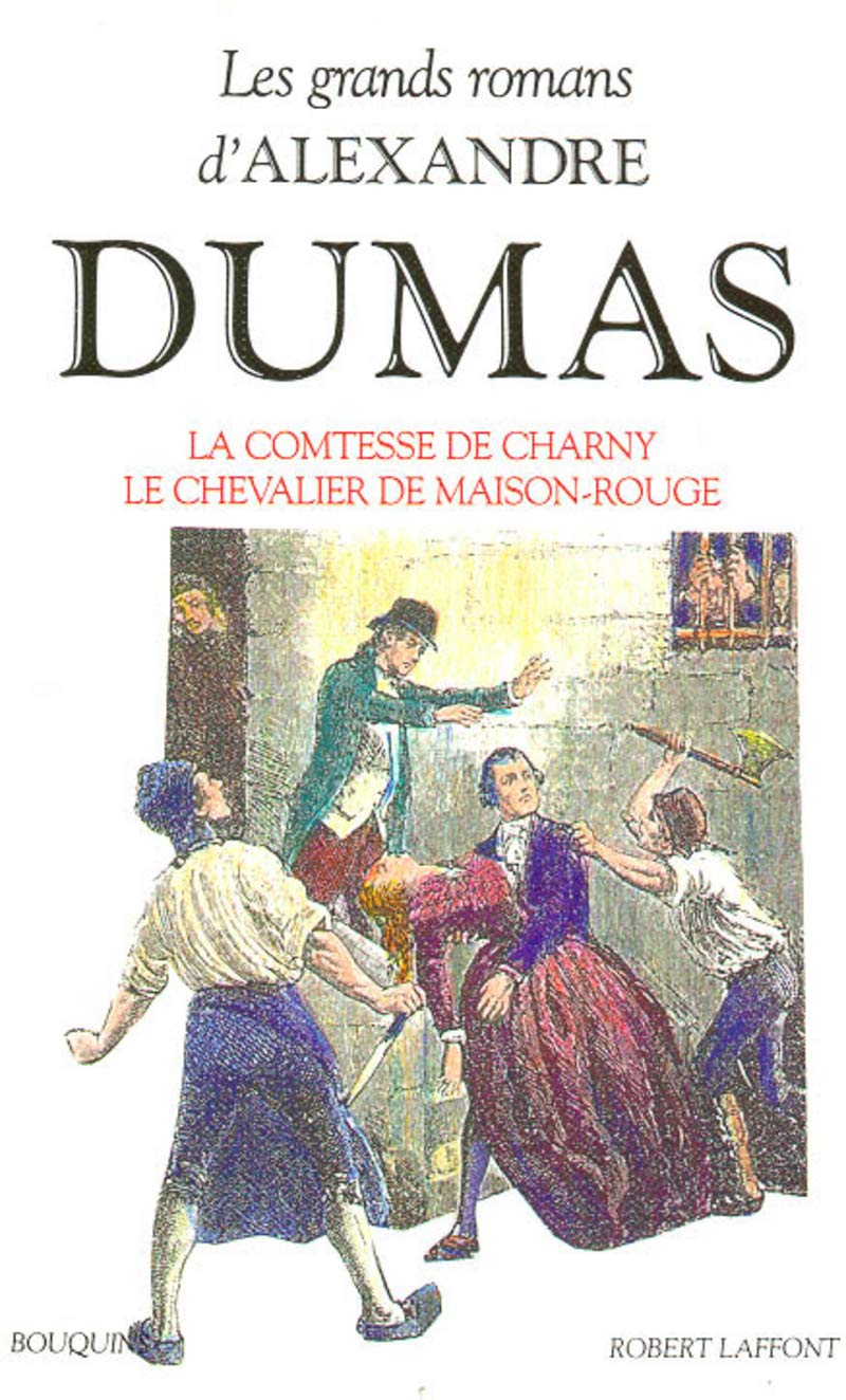La comtesse de Charny - Le chevalier de Maison-Rouge (03): Dumas (père ...