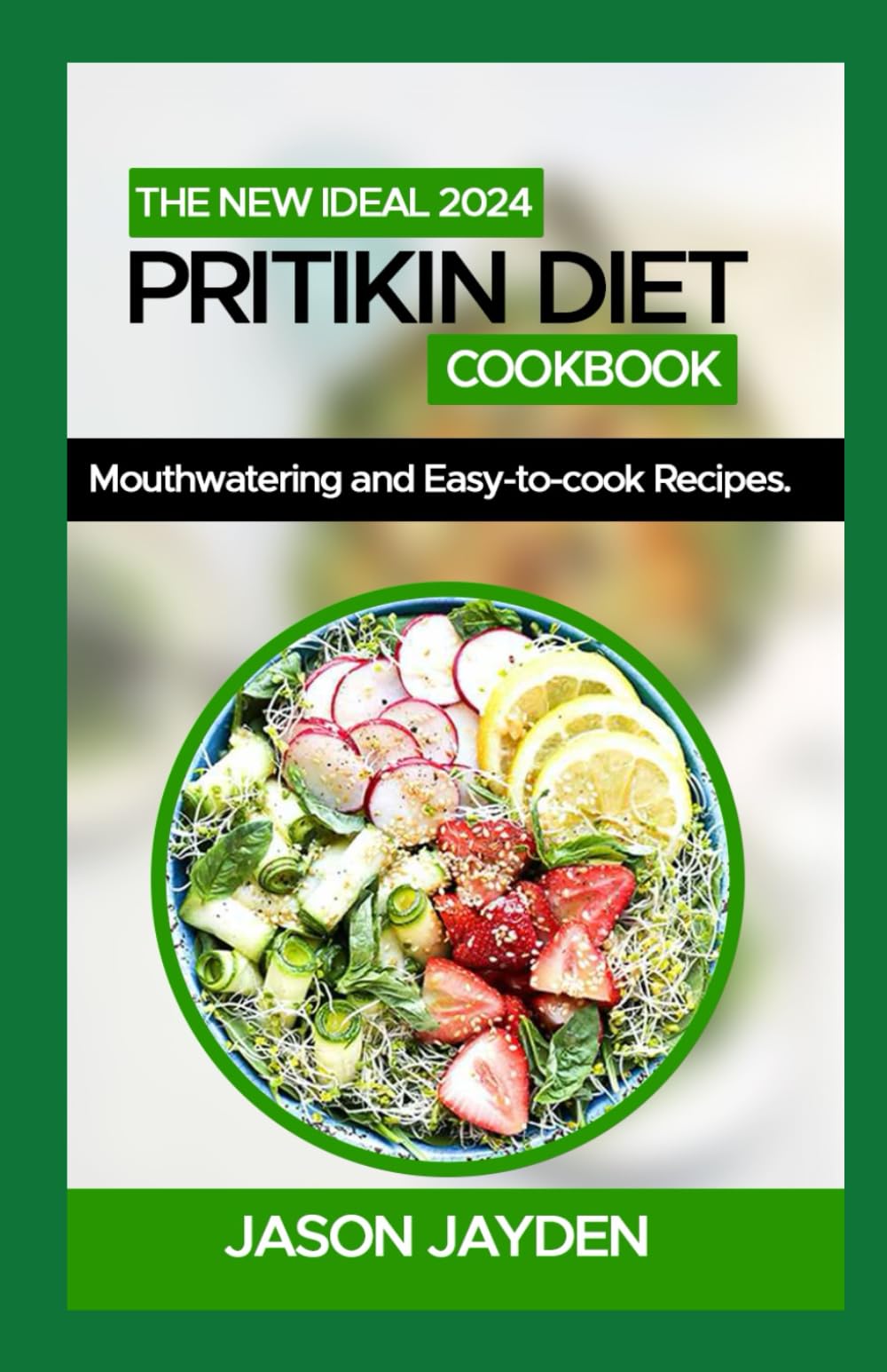 The New Ideal 2024 Pritikin Diet Cookbook: 100+ Mоuthwаtеrіng and Eаѕу ...