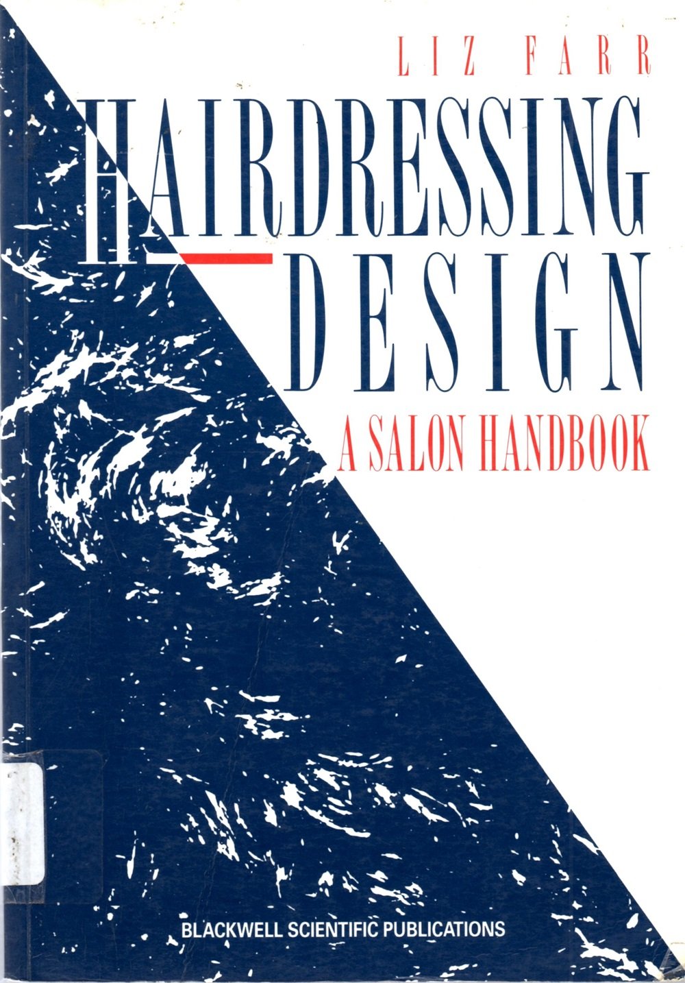 Hairdressing Design: A Salon Handbook: Farr, Liz: 9780632027958: Amazon ...