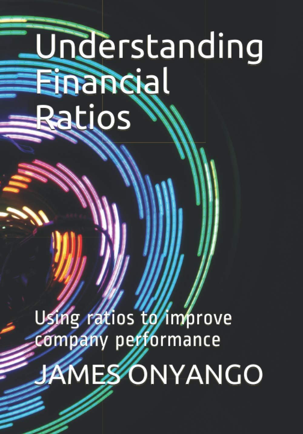 Understanding Financial Ratios: Using ratios to improve company ...