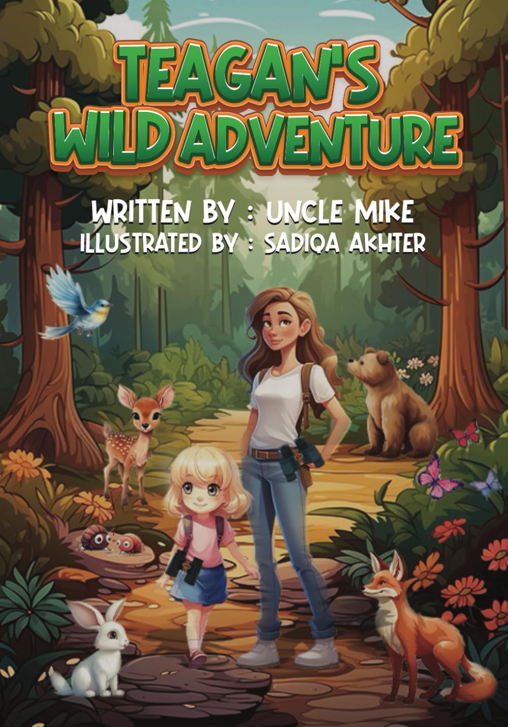 Teagan's Wild Adventure: A Walk Through Whispering Woods (Teagan's Wild ...