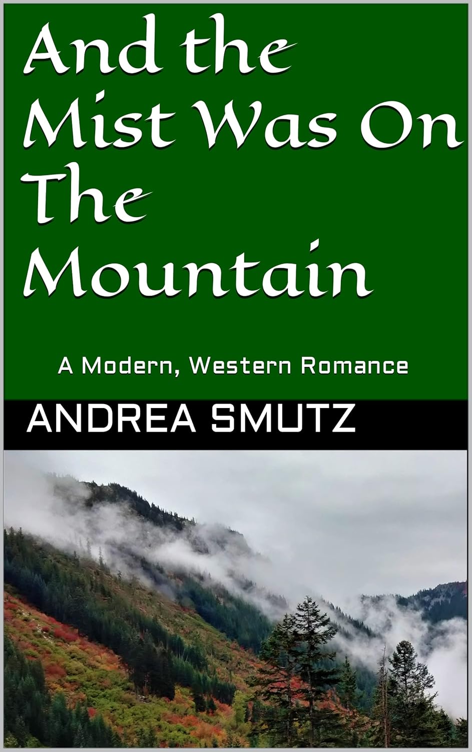 Amazon.com: And the Mist Was On The Mountain eBook : Smutz, Andrea ...