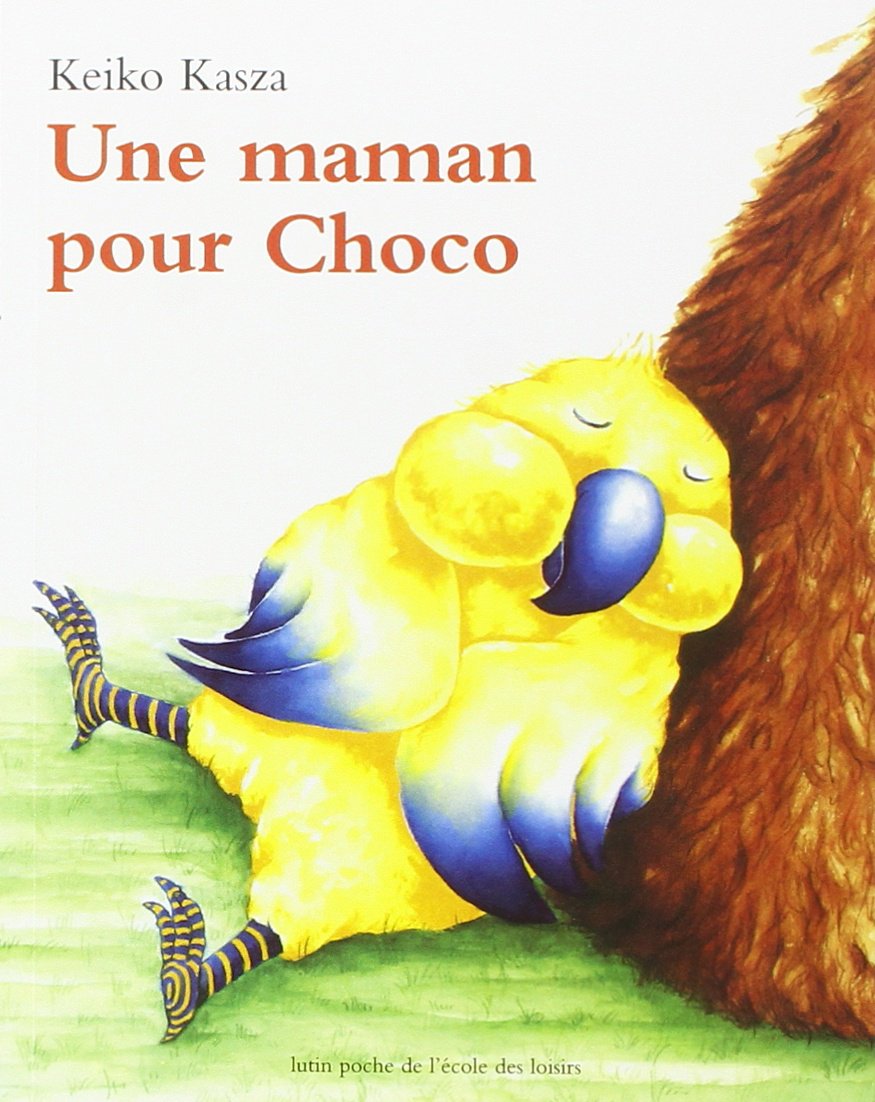 Une maman pour Choco: Kasza, Keiko, Finkenstaedt, Isabel: 9782211042284 ...