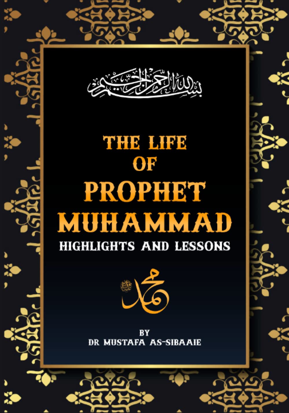 Buy The Life Of Prophet MUHAMMAD Highlights and Lessons: معالم و دروس ...