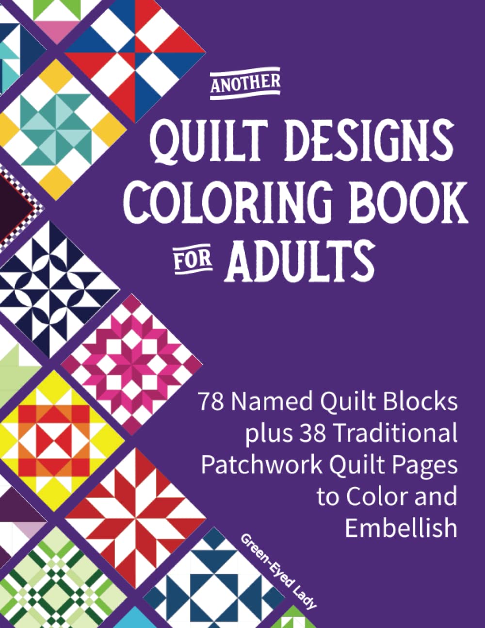 Amazon.com: Another Quilt Designs Coloring Book for Adults: 78 Named ...