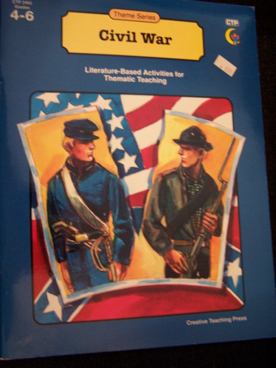 Civil War: Literature-based activities for thematic teaching (Theme ...