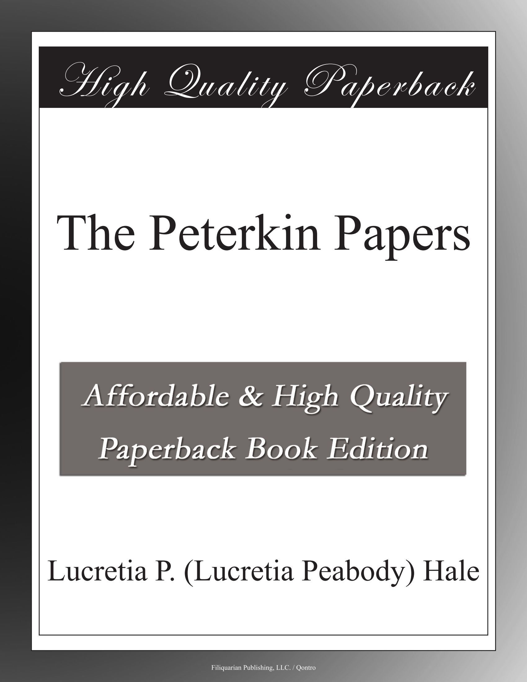 Amazon | The Peterkin Papers | Hale, Lucretia P. (Lucretia Peabody ...