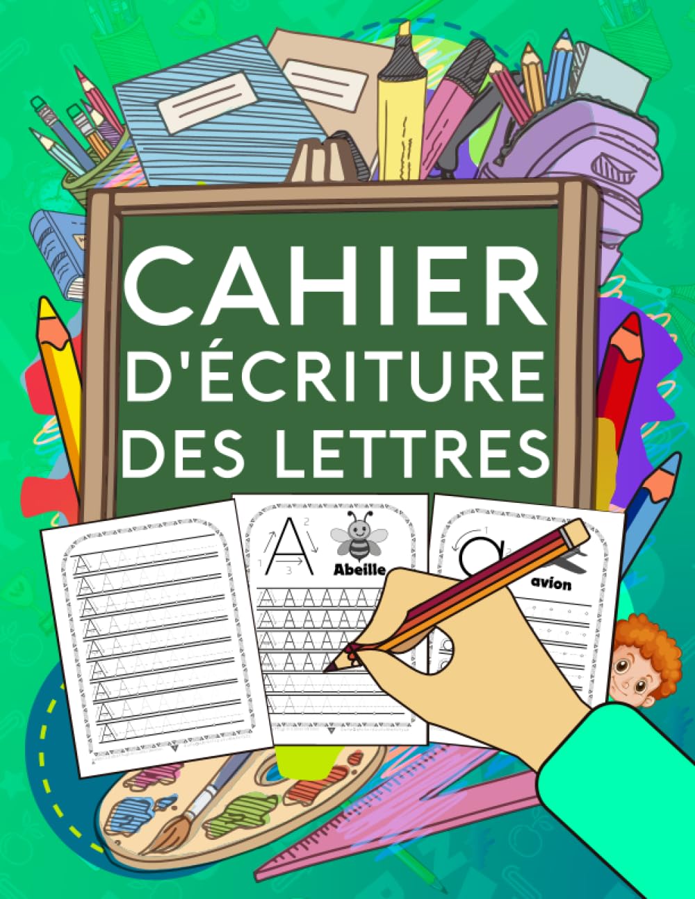 Amazon.fr - Cahier d'Ecriture des Lettres: Apprenez à votre enfant l ...