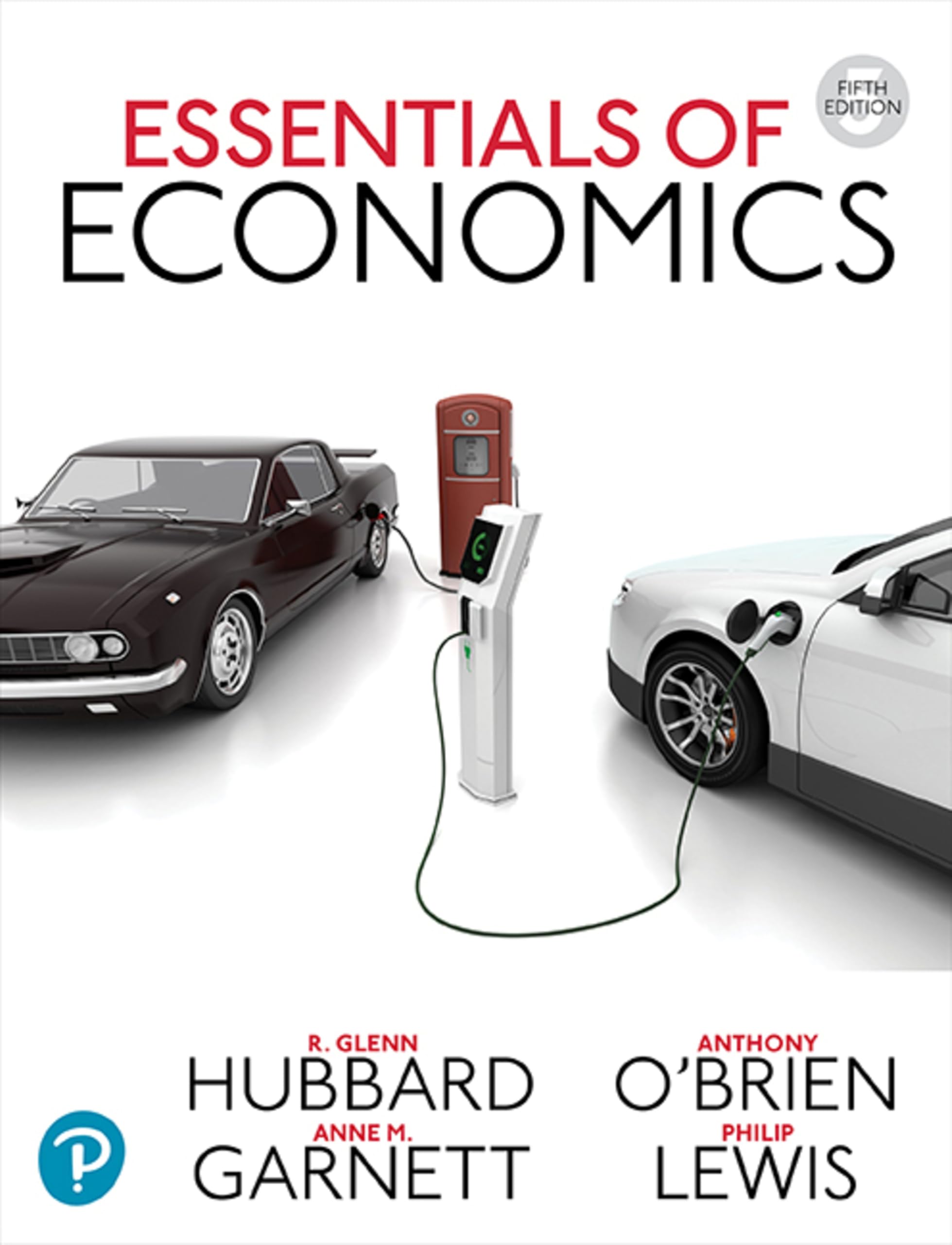 Essentials of Economics : Hubbard, Glenn, O'Brien, Anthony, Garnett ...