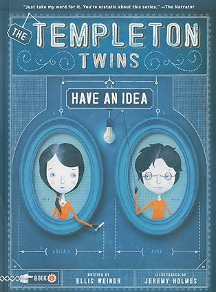 The Templeton Twins Have an Idea: Book 1: Weiner, Ellis, Holmes, Jeremy ...