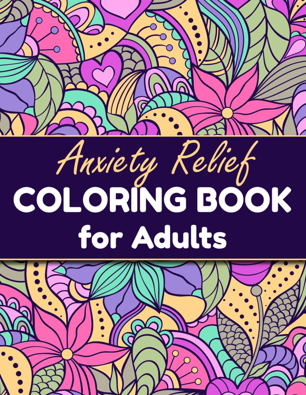 Amazon.com: Anxiety Relief Coloring Book For Adults: 9798879077438 ...