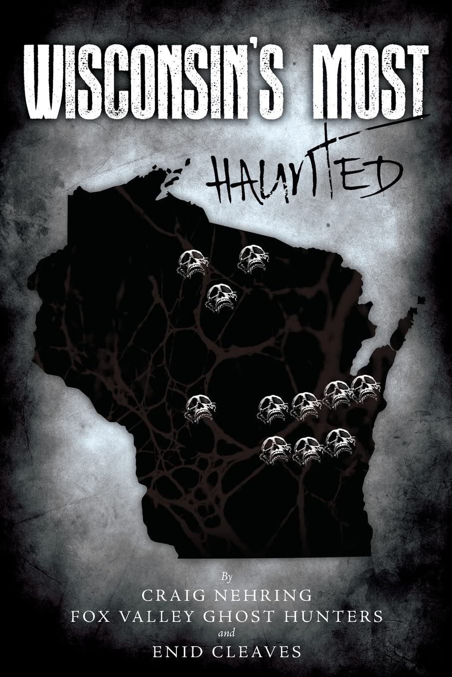 Amazon.com: Wisconsin's Most Haunted: 9781530806751: Nehring, Craig ...