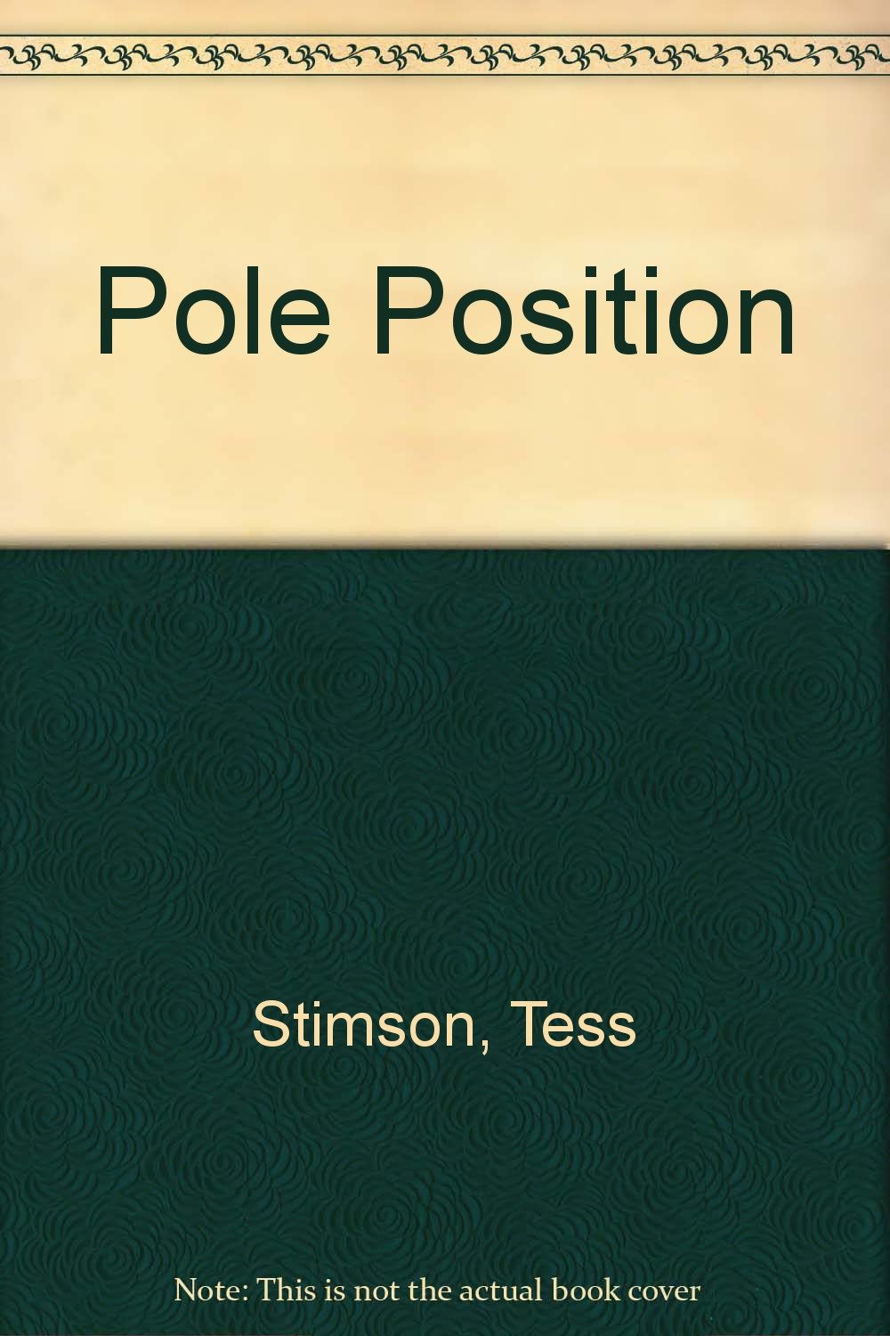 Pole Position: Amazon.co.uk: Stimson, Tess: 9780434000999: Books