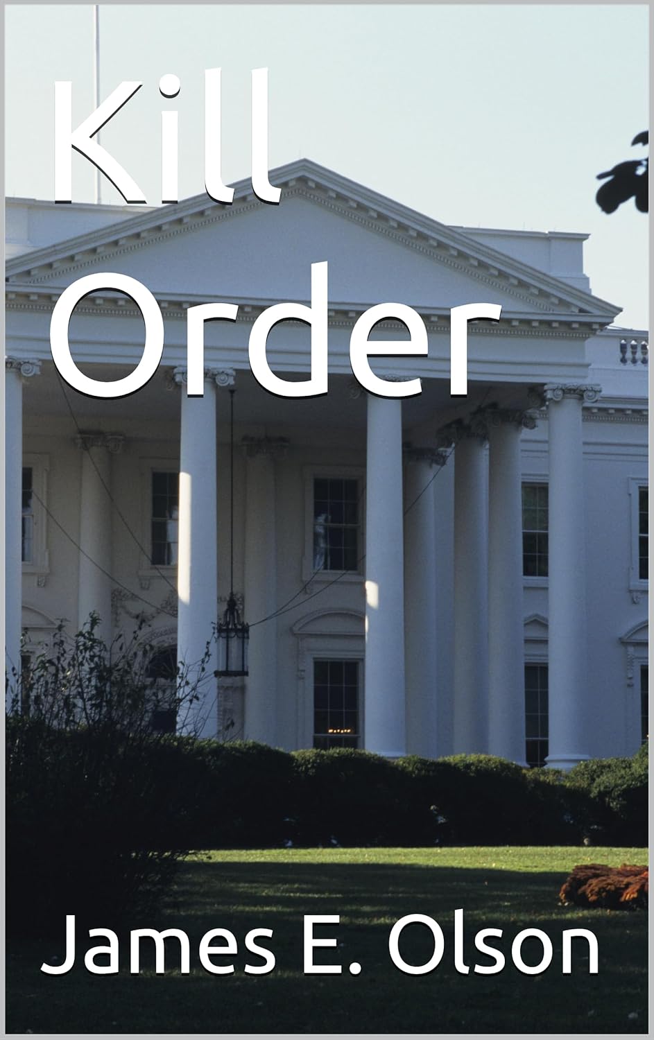 Kill Order eBook : Olson, James: Amazon.co.uk: Kindle Store