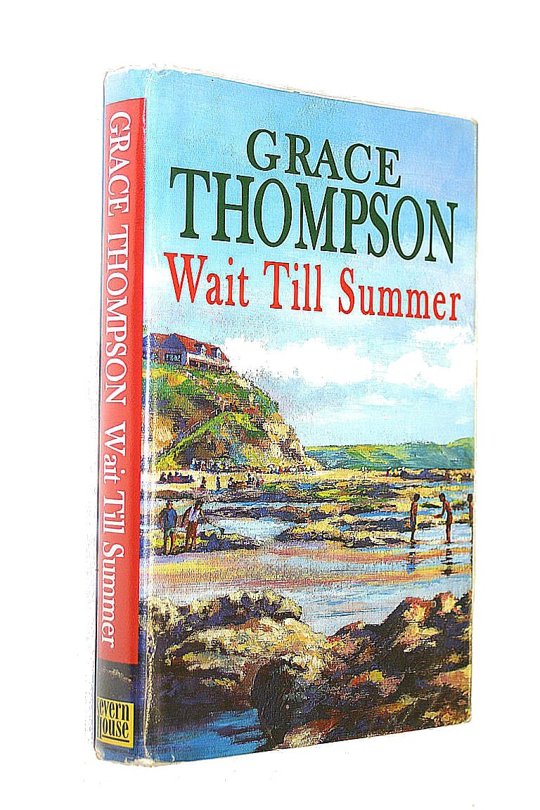 Wait Till Summer (Holidays at home): Thompson, Grace: 9780727855848 ...
