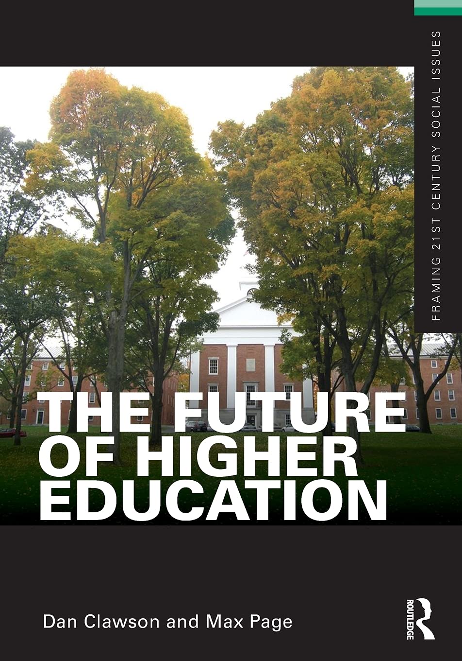 The Future of Higher Education (Framing 21st Century Social Issues ...