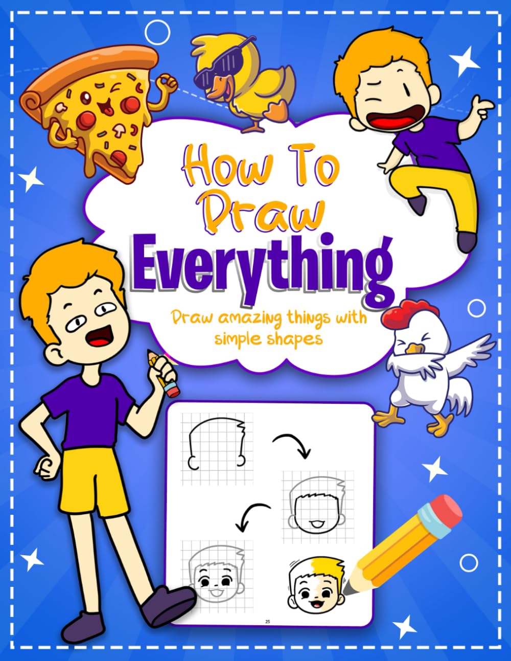 How To Draw Everything: learn to draw animals, food, people emotions ...
