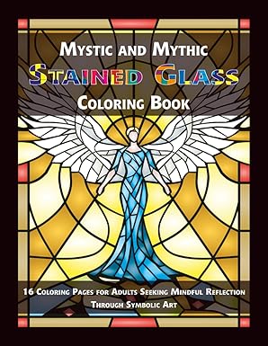Mystic and Mythic Stained Glass Coloring Book: 16 Coloring Pages for ...