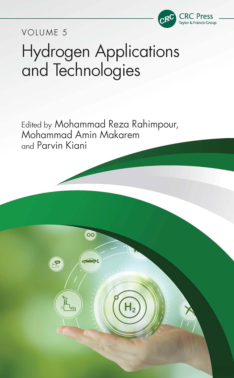 Hydrogen Applications and Technologies: Rahimpour, Mohammad Reza ...