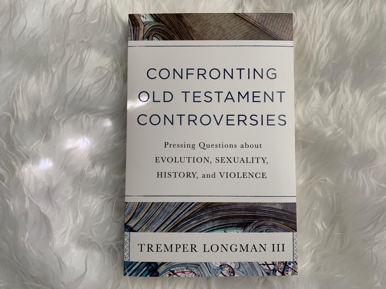 Confronting Old Testament Controversies: Pressing Questions about ...