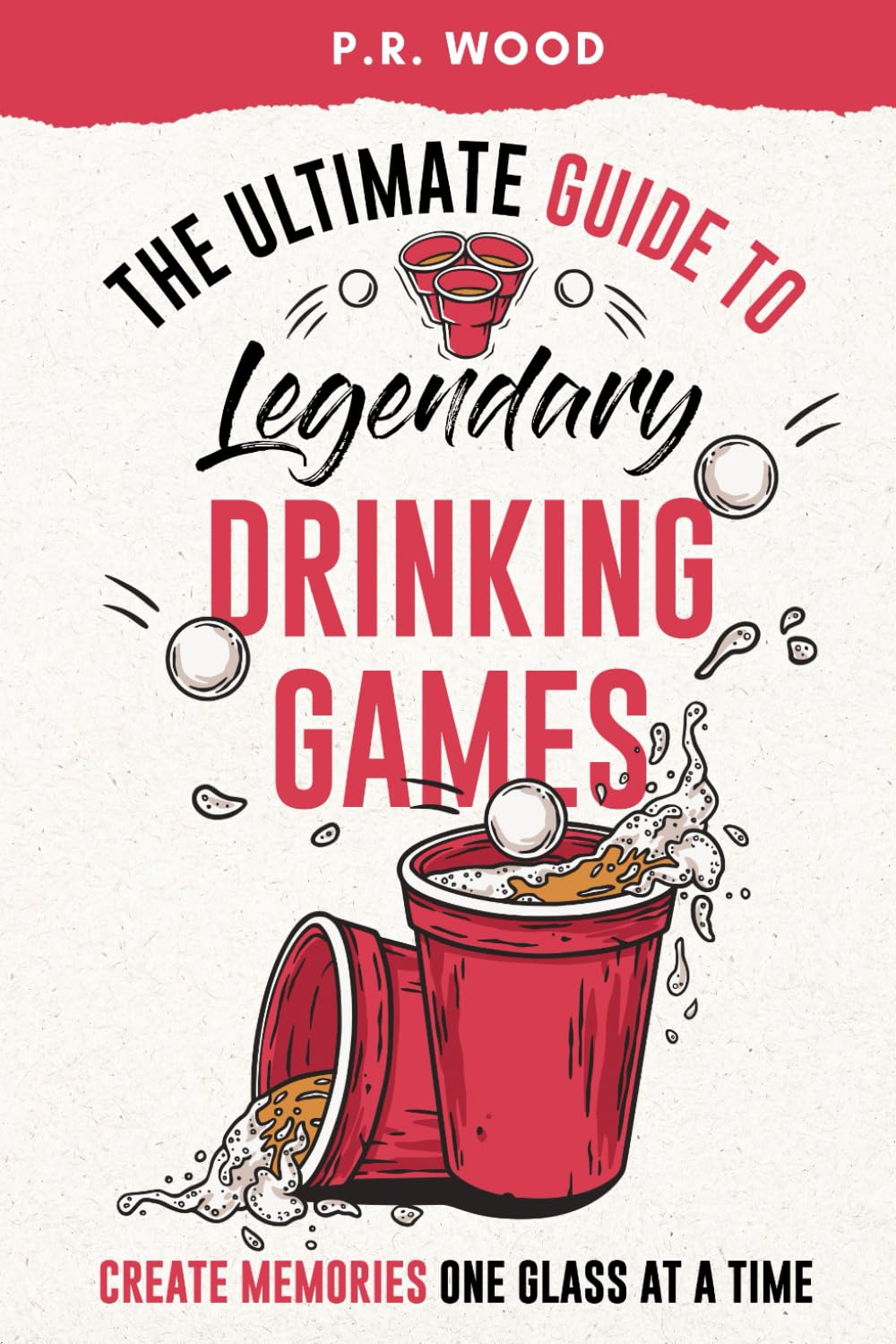 Amazon.com: The Ultimate Guide to Legendary Drinking Games: Create ...
