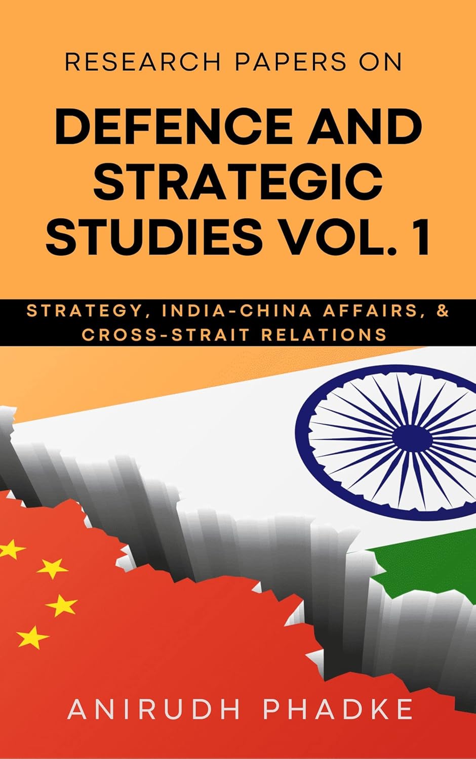 Research Papers on Defence and Strategic Studies Vol. 1: Strategy ...