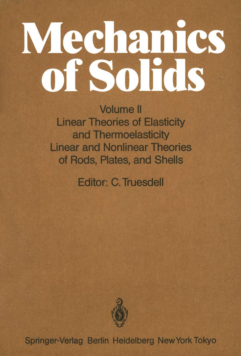 Mechanics of Solids: Volume II: Linear Theories of Elasticity and ...