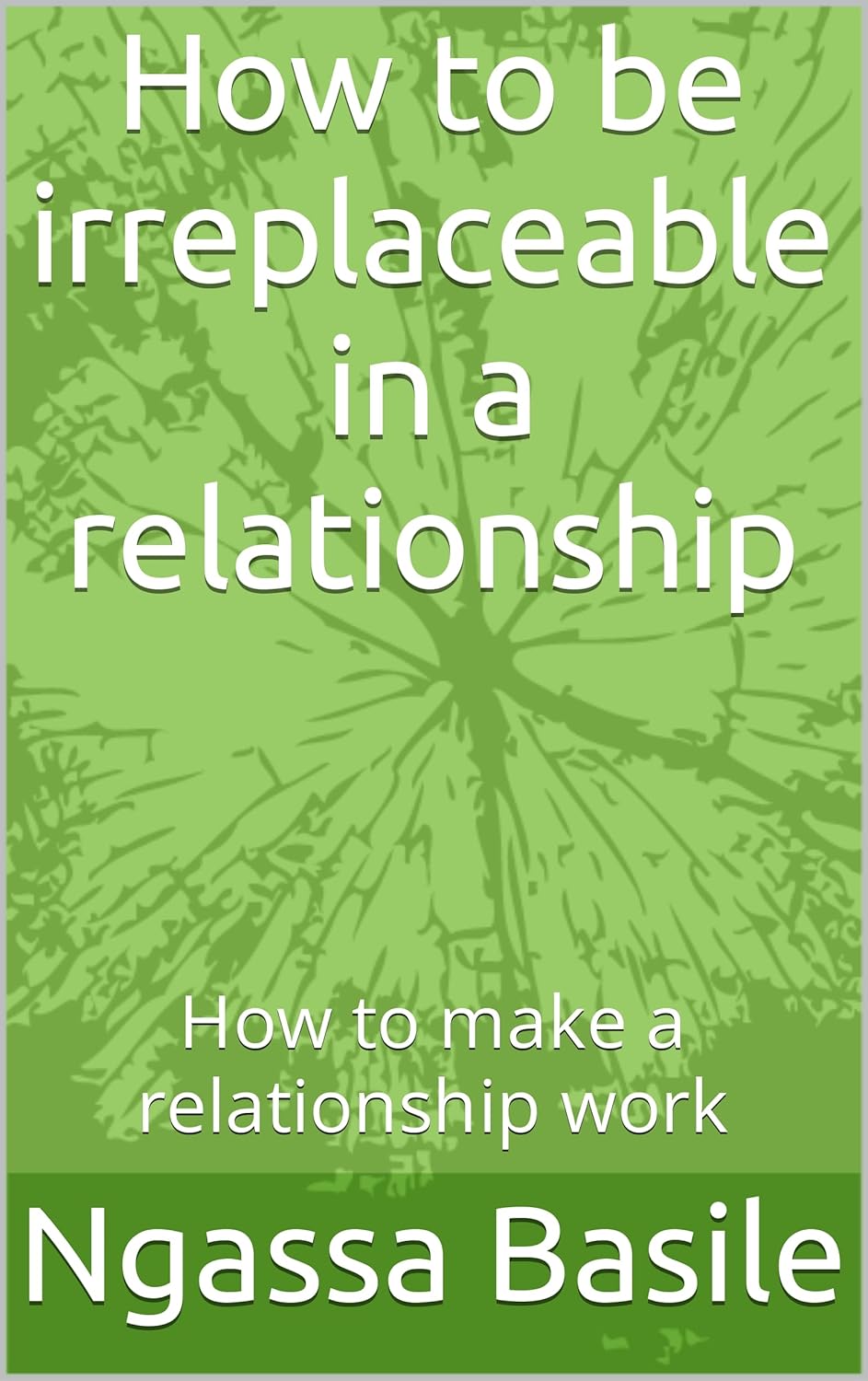 How to be irreplaceable in a relationship : How to make a relationship ...