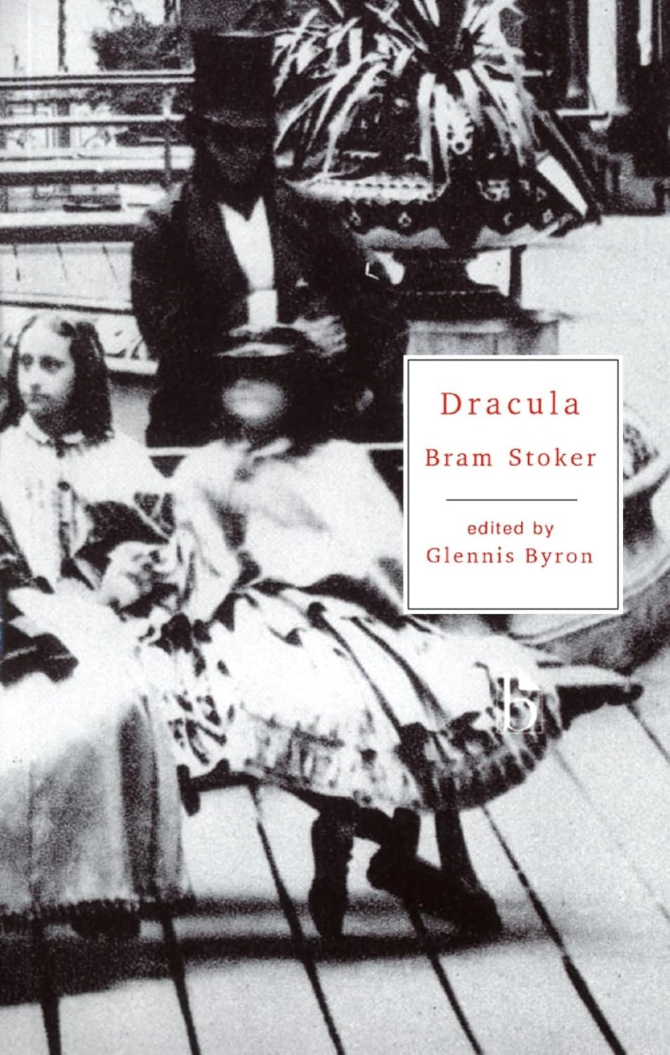 Dracula (Broadview Literary Texts): Stoker, Bram, Byron, Glennis ...